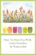 Have Fun With Color Swatches in Watercolor! - My Flower Journal